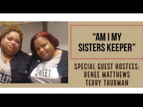 "THE MENTEES HOUR" Am I My Sisters Keeper...Tune in now with Renee ...