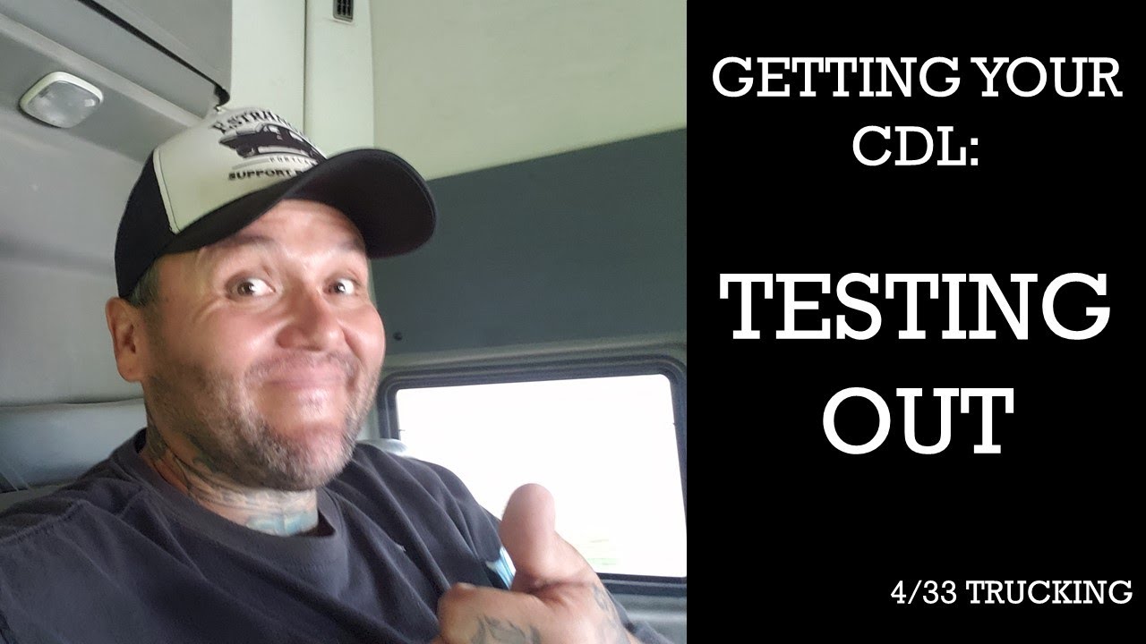 Getting Your CDL: Testing Out - YouTube