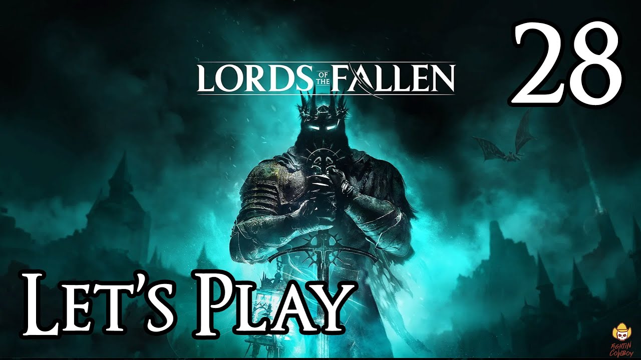 Lords of the Fallen - Let's Play Part 28: The Unbroken Promise - YouTube