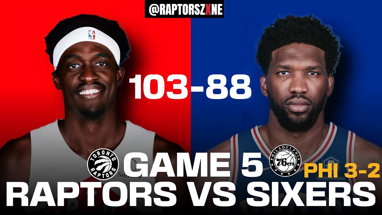 Toronto Raptors vs Philadelphia Sixers | GAME 5 RAPTORS FULL HIGHLIGHTS ...
