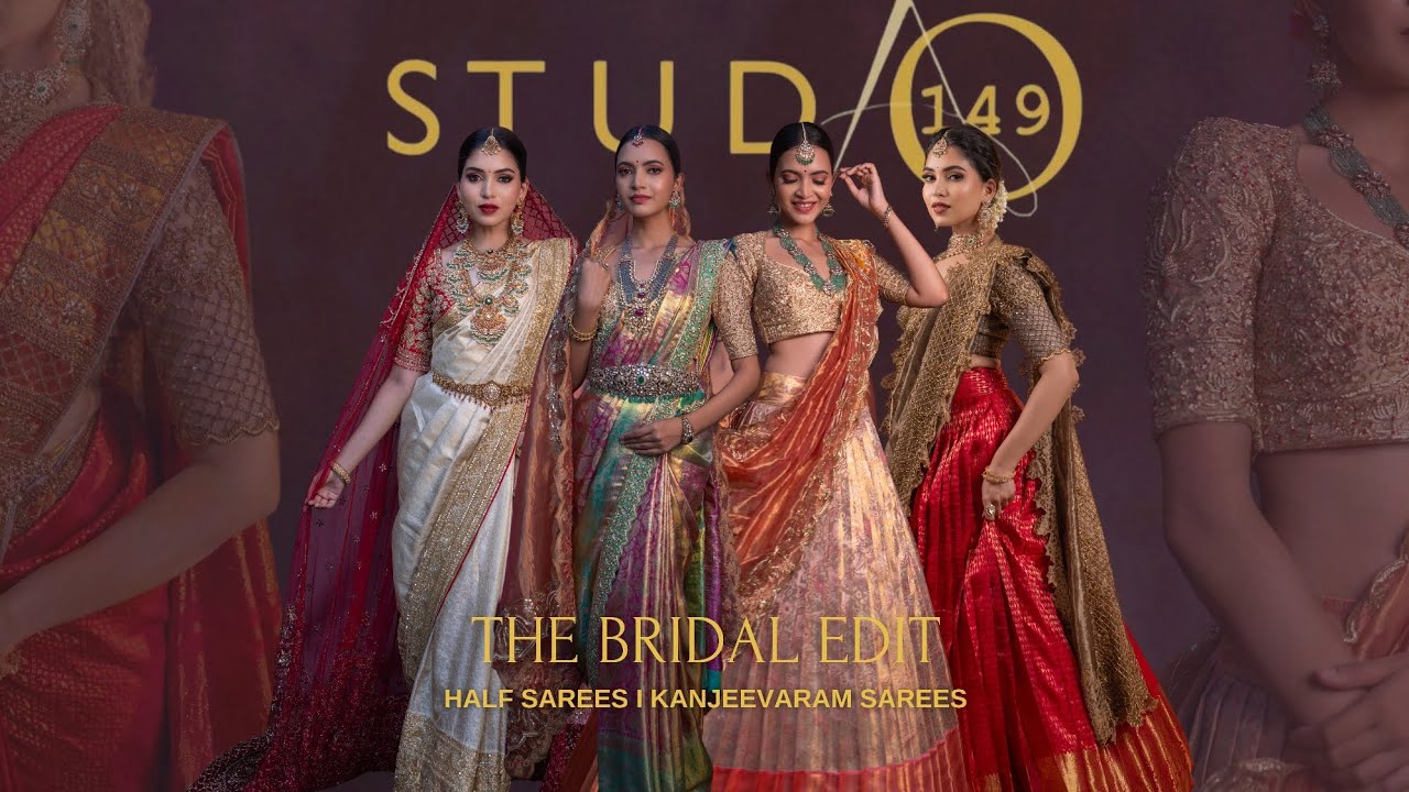 THE BRIDAL EDIT | Studio 149 | Bridal wear | Half Sarees | Kanjeevaram ...