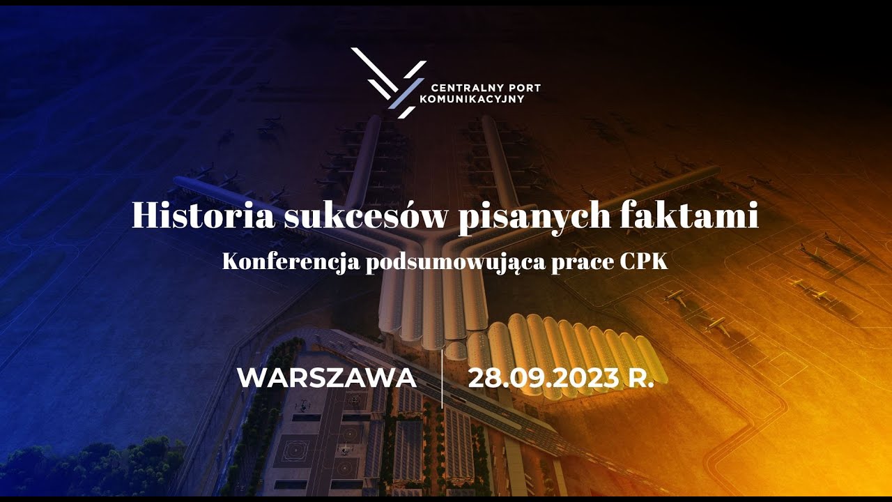 Konferencja podsumowująca prace CPK | Warszawa, 28.09.2023 - YouTube