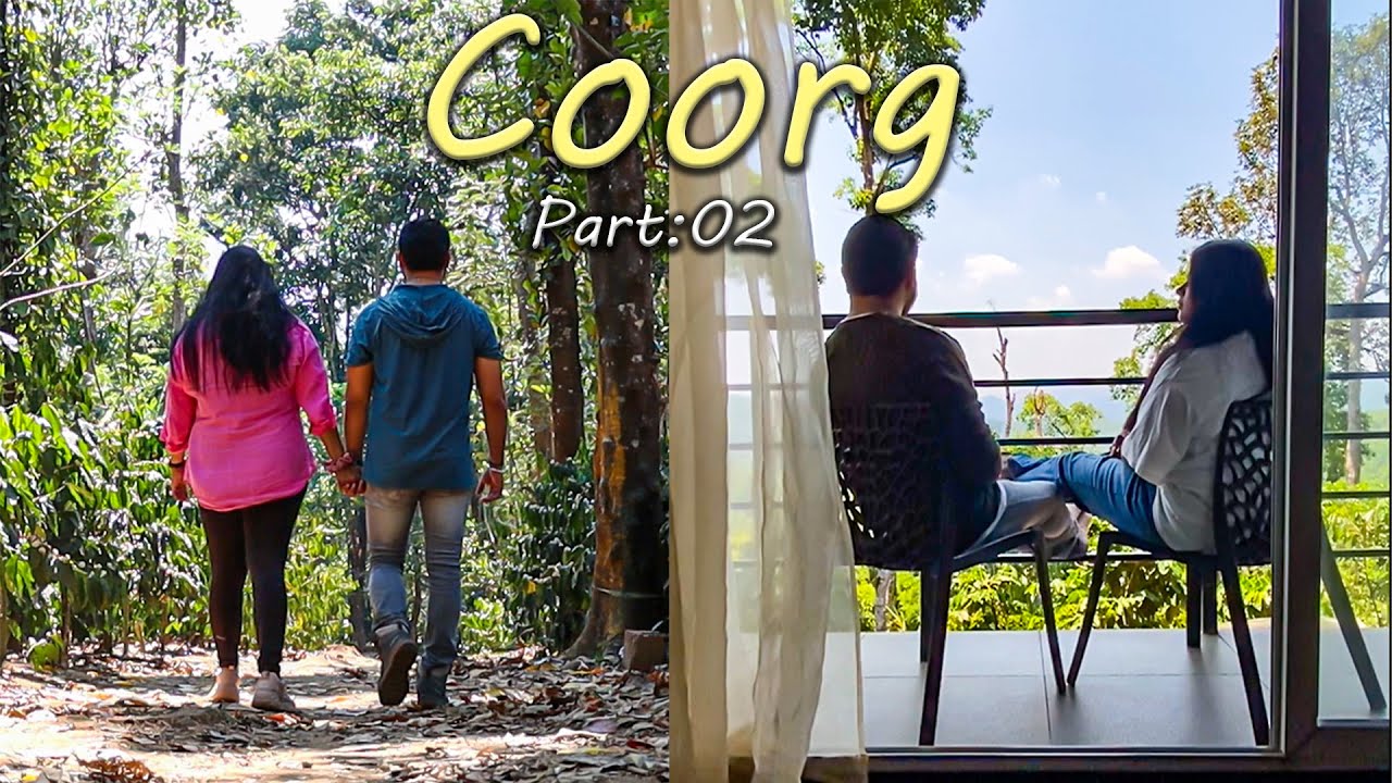 Unexpected trip to Coorg | Part-2 | Where to Stay in Coorg - YouTube