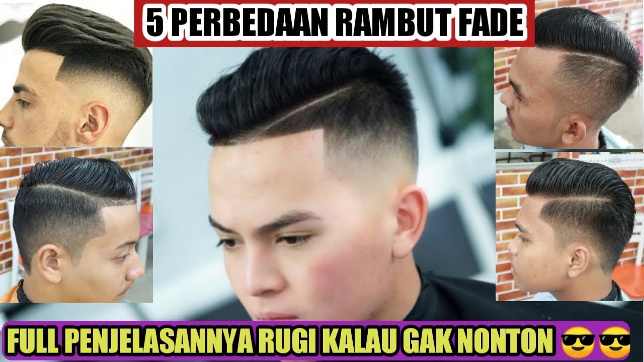 5 PERBEDAAN RAMBUT FADE.full penjelasannya rugi kalau gak nonton - YouTube