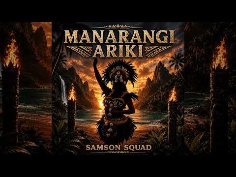 Samson Squad - Manarangi Ariki (Official Audio)