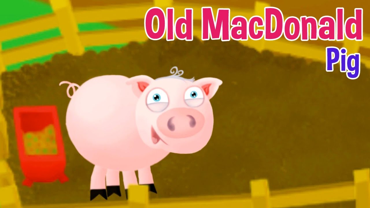 Old Macdonald Had a Farm eieio! (Pig) Songs for Kids by Oxbridge Baby ...