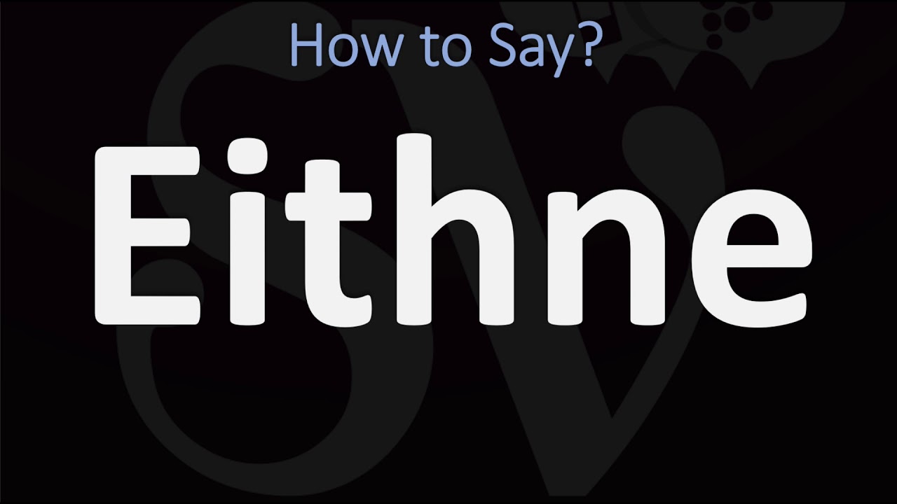 How to Pronounce Eithne? (CORRECTLY) - YouTube