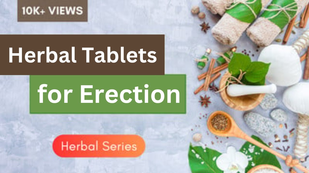 Best herbal tablets for Erection 2024 - YouTube