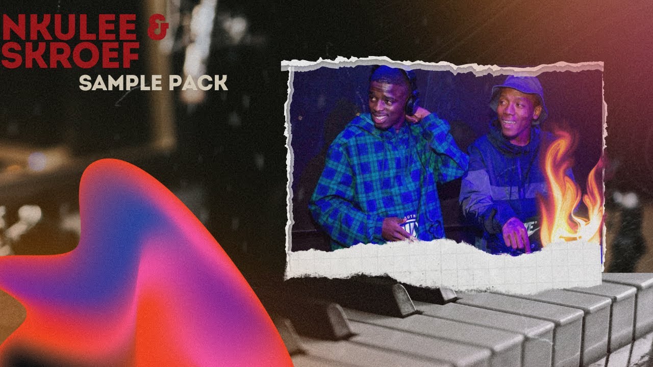 (FREE!!) NKULEE 501 & SKROEF 28 AMAPIANO SAMPLE PACK🔴🪢 - YouTube