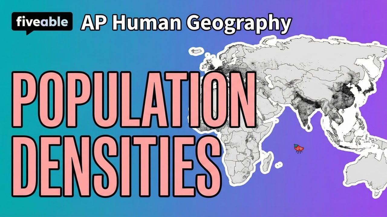 AP Human Geography - Population Densities | Fiveable Cram Archive