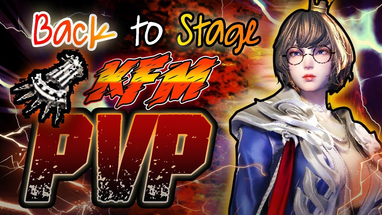 Blade and Soul :: KFM PVP - "BACK TO STAGE" - [ BnS KFM PvP Montage ...