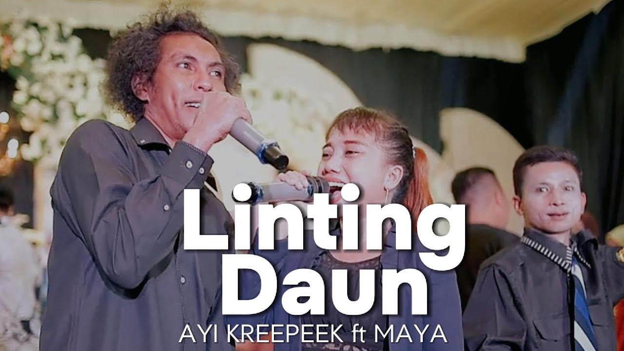 Linting Daun Ayi Kreepeek ft Maya - YouTube