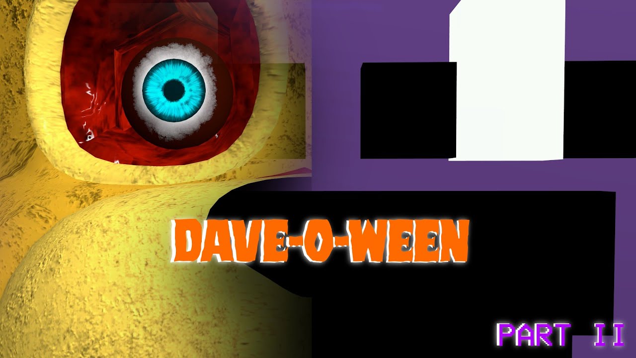 [DSaF] DAVE-O-WEEN (REMAKE): PART II - YouTube