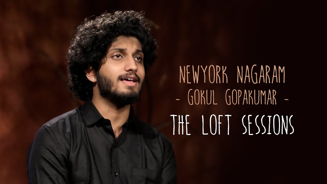 New York Nagaram | Gokul Gopakumar | The Loft Sessions @wonderwallmedia ...