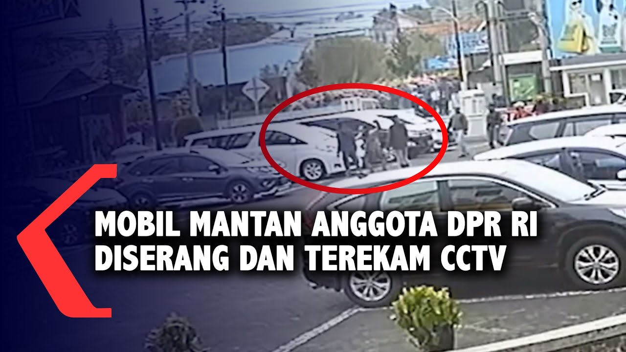 Mobil Mantan Anggota Dpr Ri Diserang - YouTube