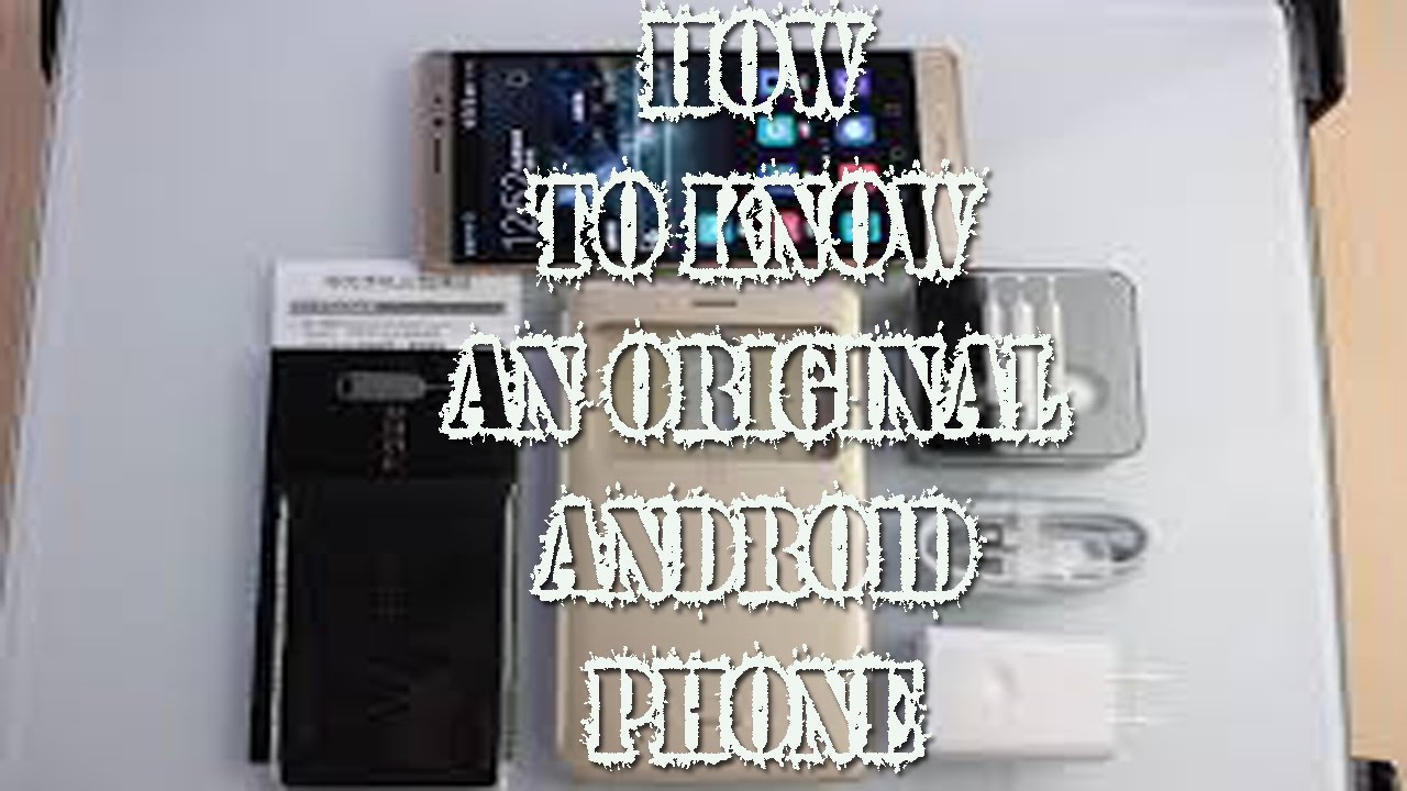 how to know an original android phone - YouTube