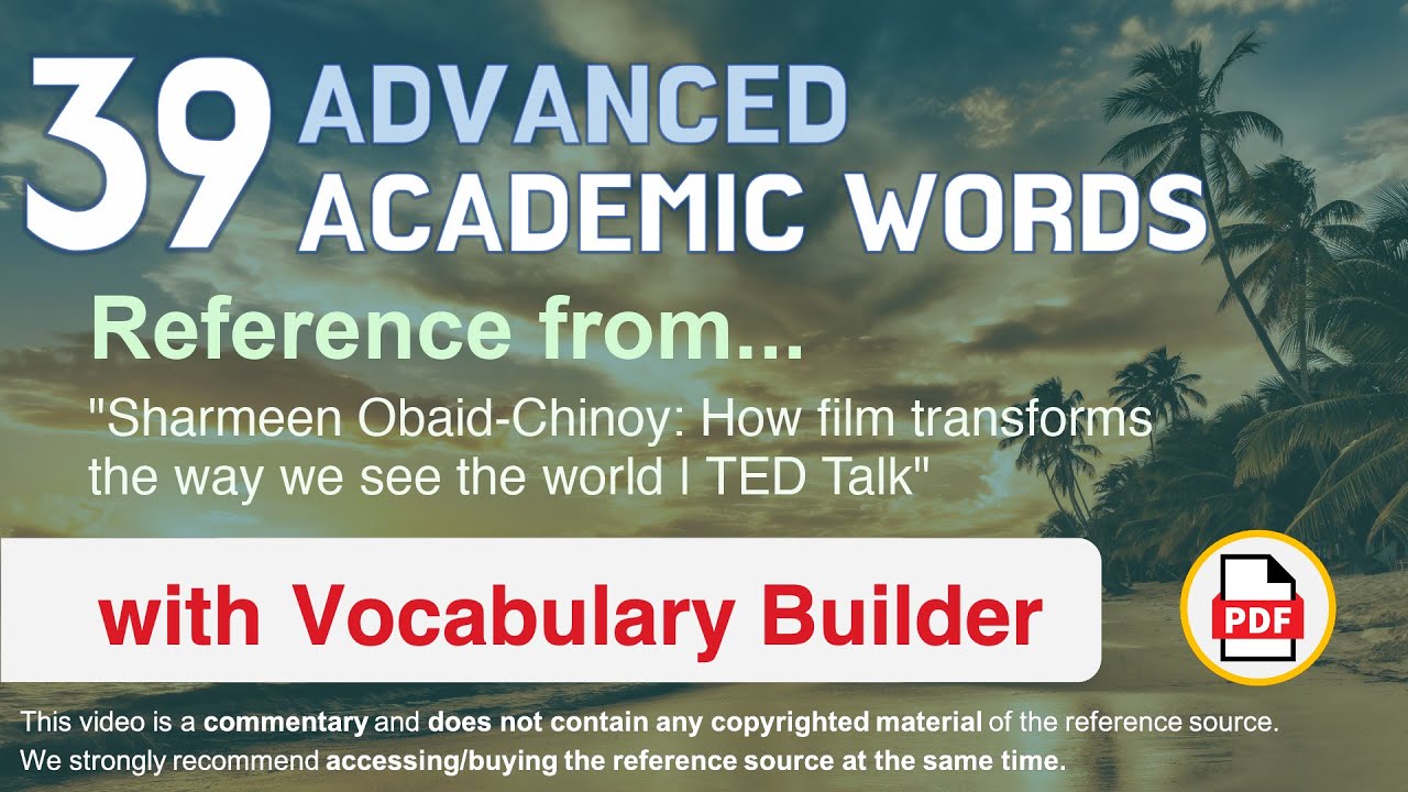 39 Advanced Academic Words Ref from "How film transforms the way we see the world | TED Talk ...