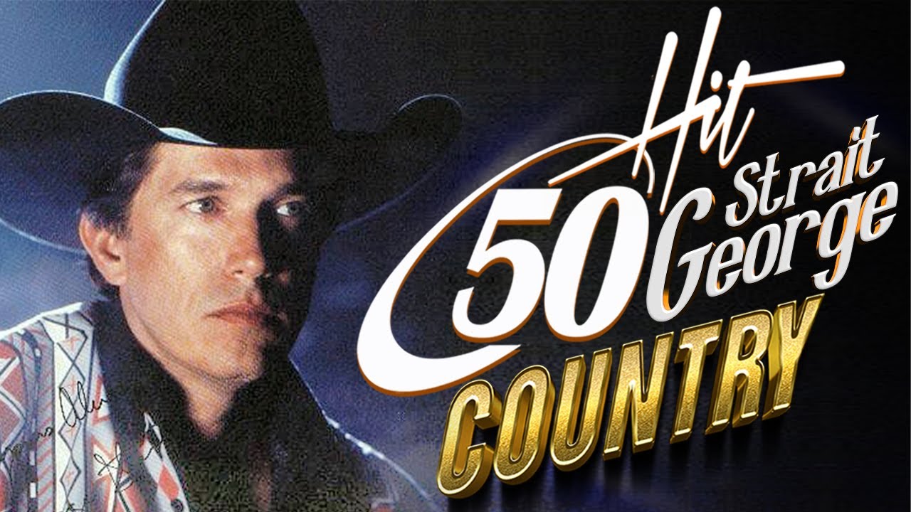 George Strait Greatest Hits Playlist Full Album - Best Country Songs Of ...
