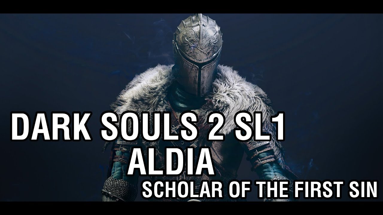 Dark Souls 2: SL1 - Aldia, Scholar of the First Sin - YouTube