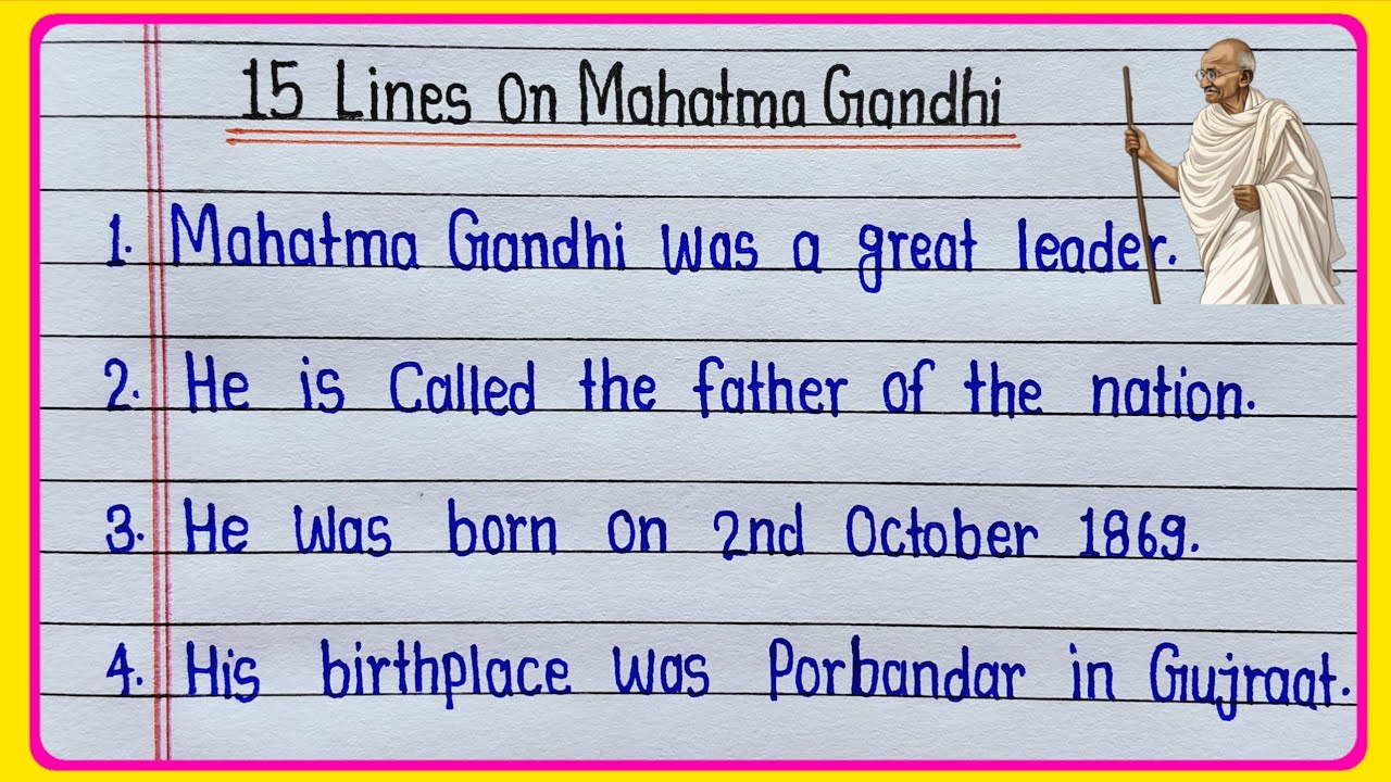 15 Lines Essay On Mahatma Gandhi || Mahatma Gandhi Essay In English ...