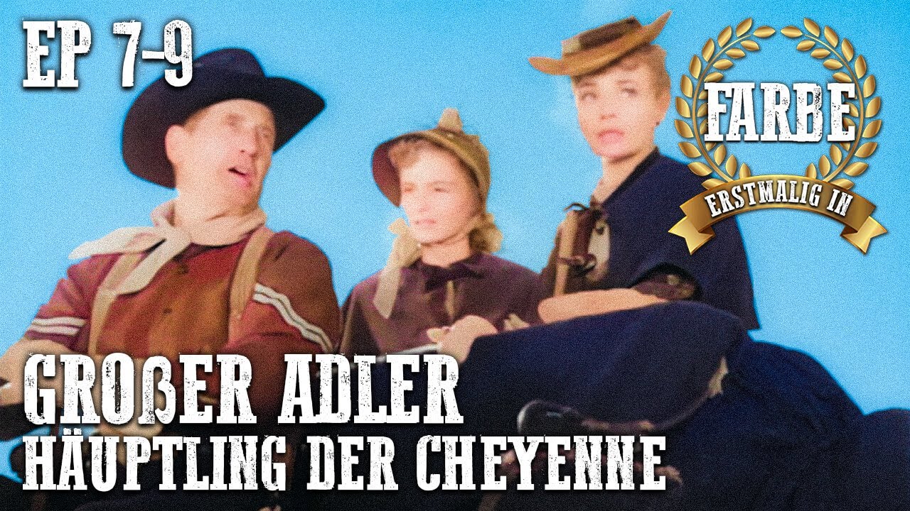 Großer Adler - Häuptling der Cheyenne | EP7-9 | KOLORIERT | Western ...