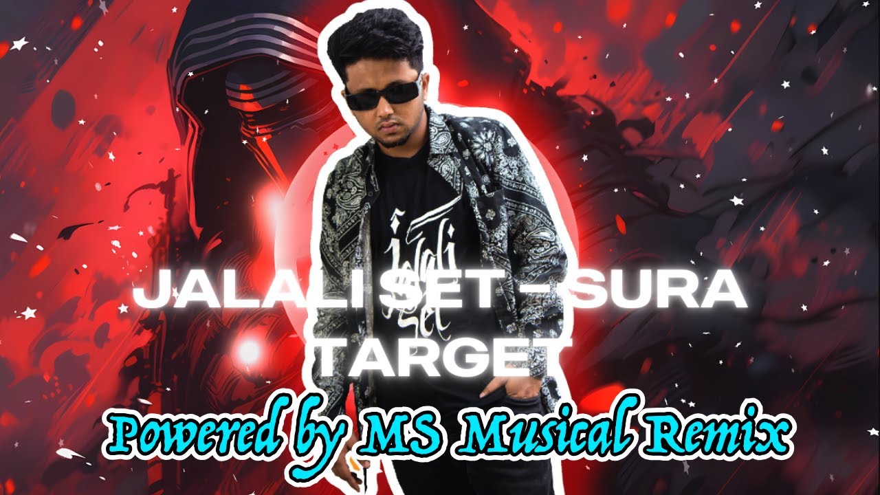 JALALI SET SURA TARGET & Jalali Set MS Musical Remix Bap Mode | BANGLA ...