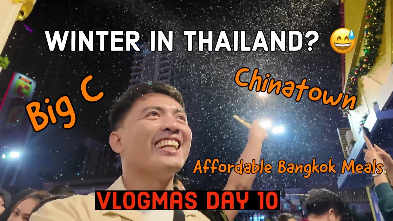 Winter in Bangkok haha + China Town + BIG C + Cheap Meals in Thailand ...