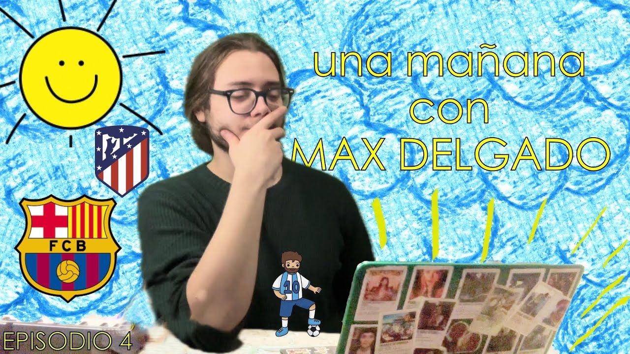 Barcelona vs Atletico de Madrid | Una Mañana con Max Delgado | Episodio ...