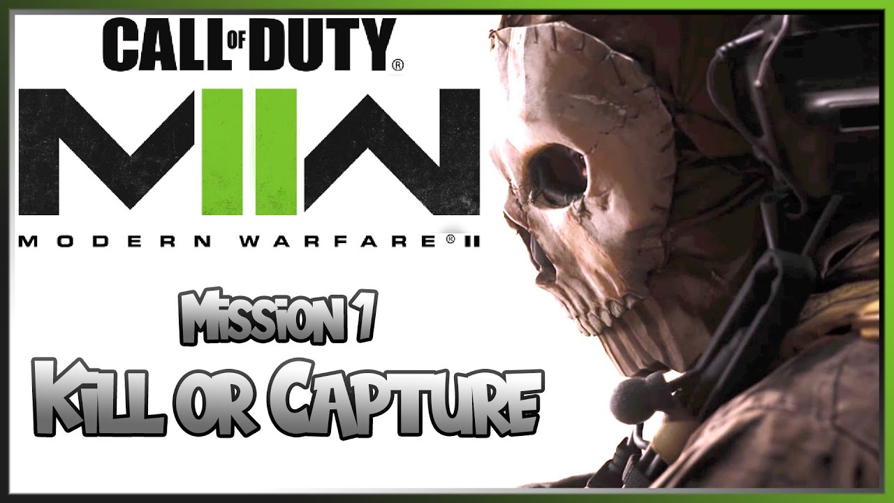 Call of Duty Modern Warfare II Walkthrough - Mission 1"Kill or Capture ...