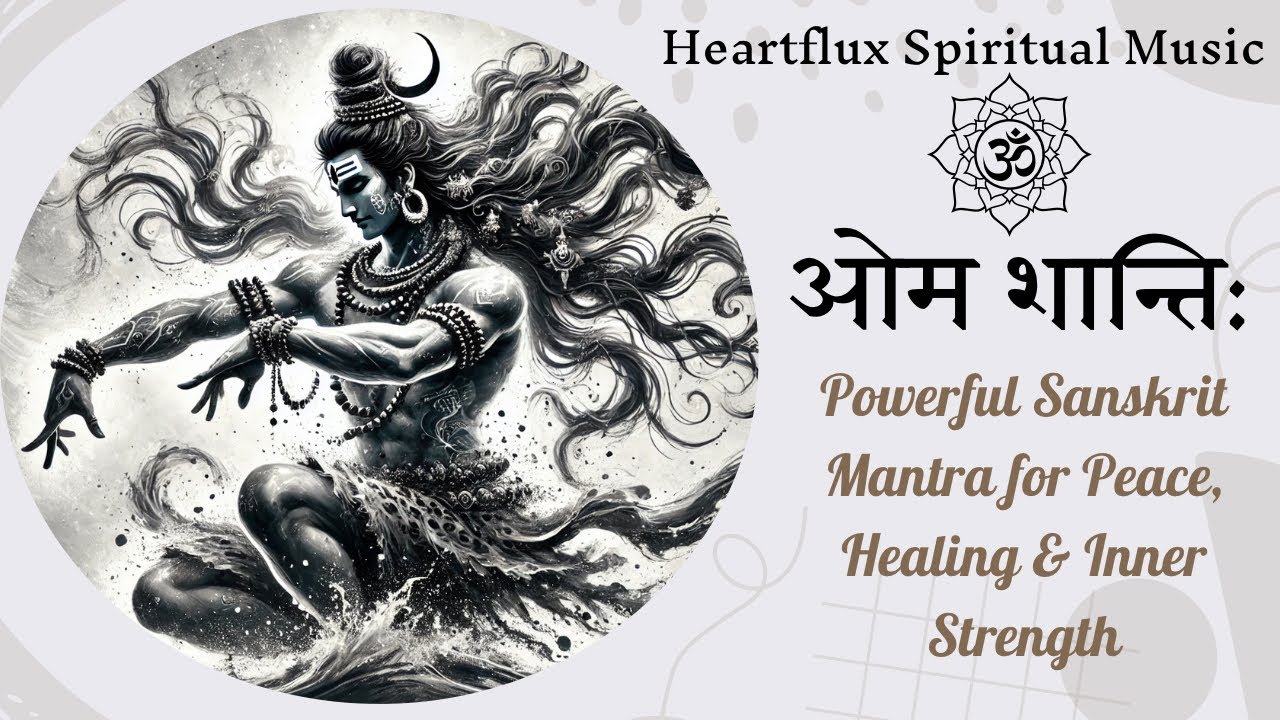 Powerful Sanskrit Mantra for Peace, Healing & Inner Strength | Soothing ...
