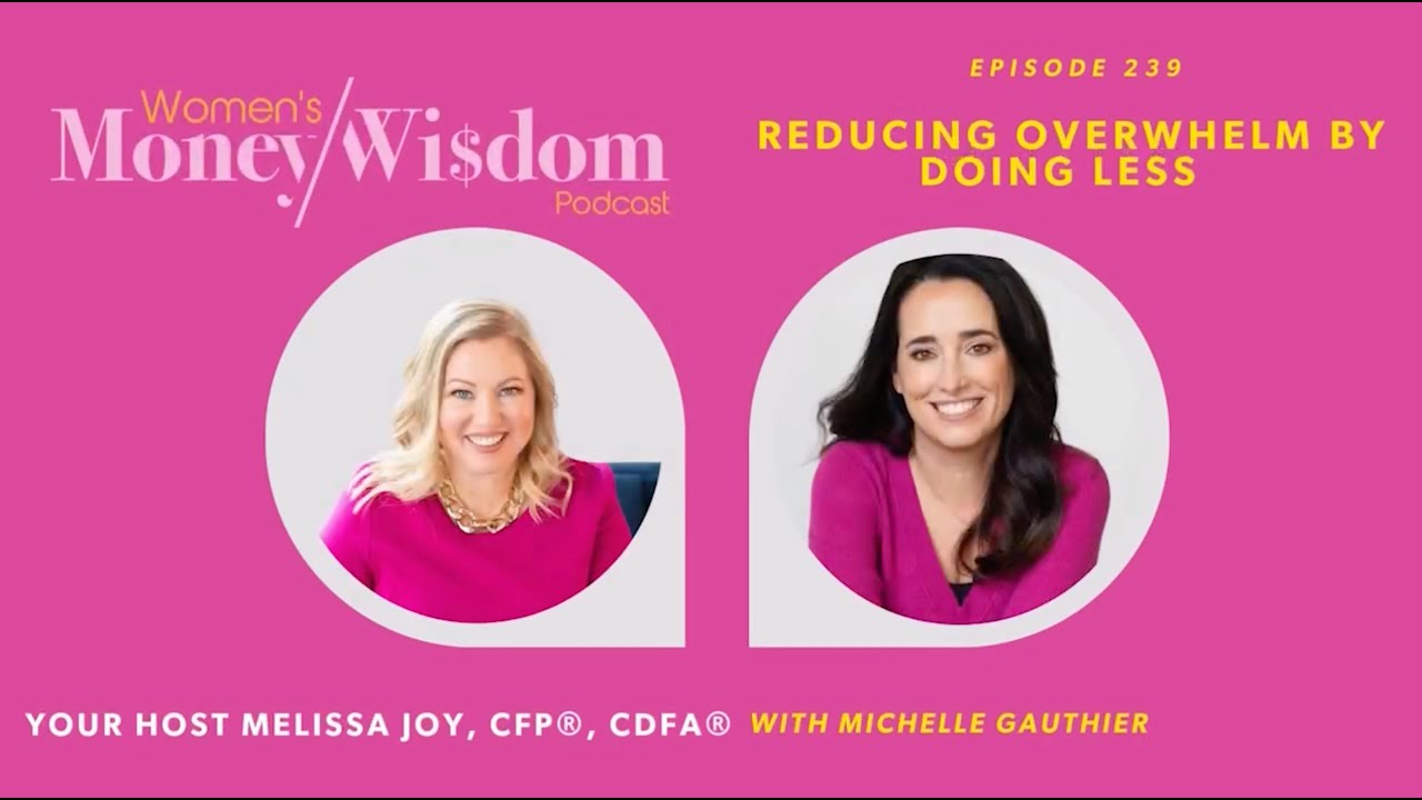 Episode 239: Reducing Overwhelm by Doing Less With Michelle Gauthier ...