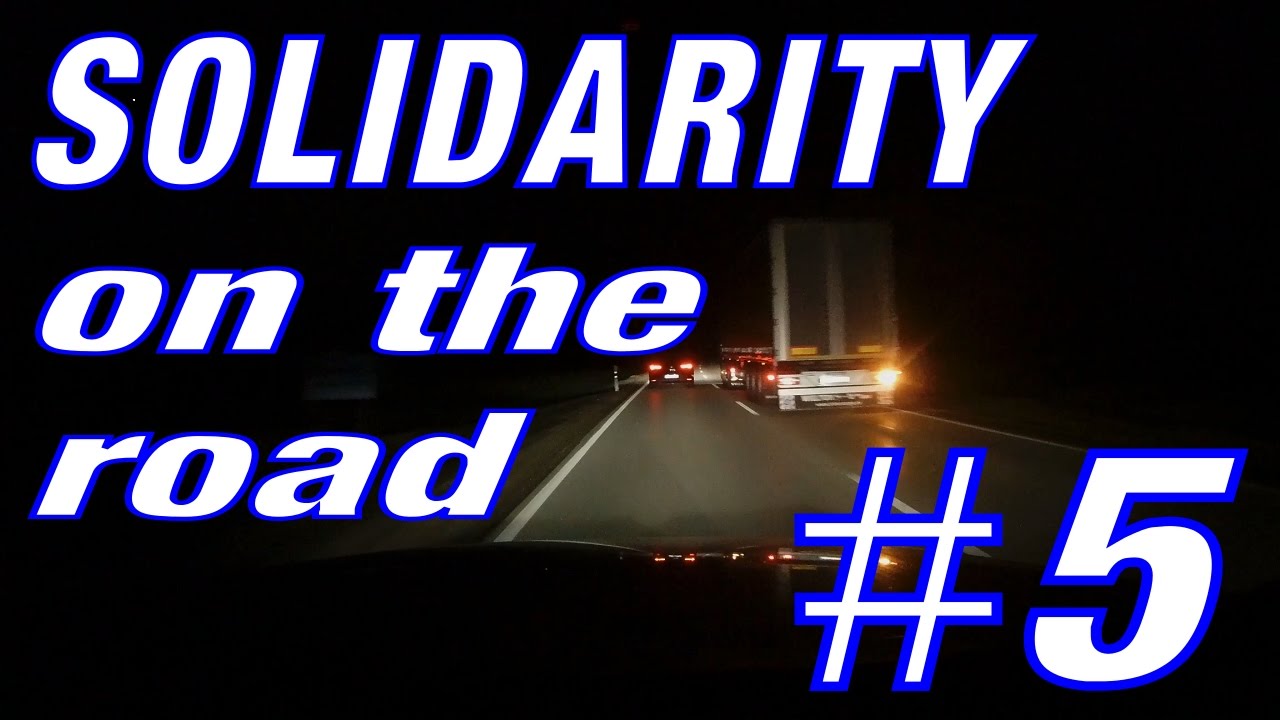 Solidarity on the road #5 | Solidarität im Straßenverkehr #5 ...