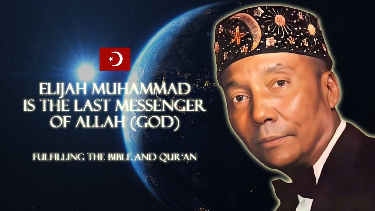 Elijah Muhammad is the Last Messenger of Allah (God) | #ElijahMuhammad ...