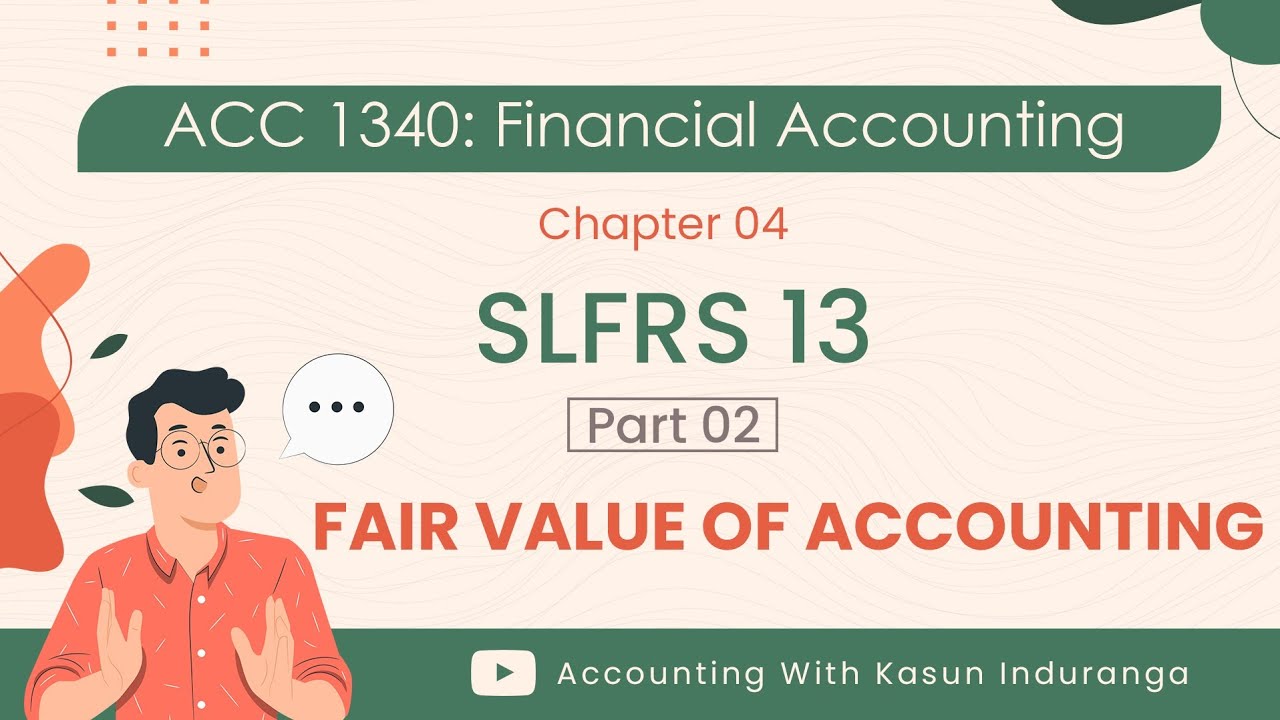 SLFRS 13 - Fair Value Accounting | Part 02 - YouTube