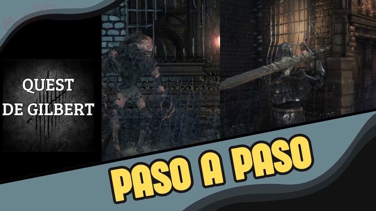 Bloodborne: Quest de Gilbert | Guía paso a paso | 2024 - YouTube