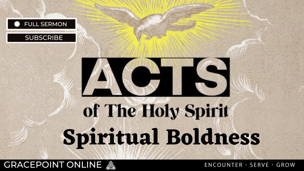 Acts of The Holy Spirit - Spiritual Boldness - YouTube
