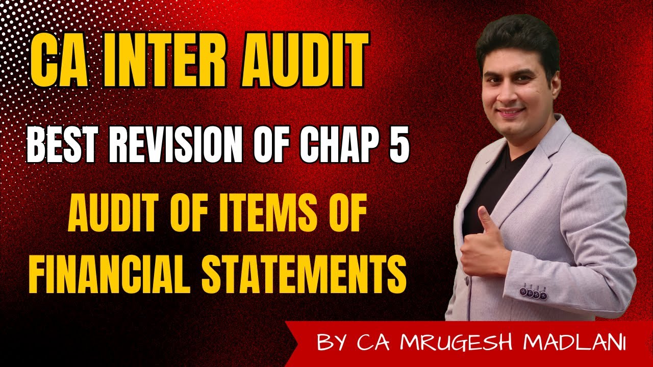 CA Inter Audit | Best Revision of Chap 5 | Audit Of Items Of Financial ...