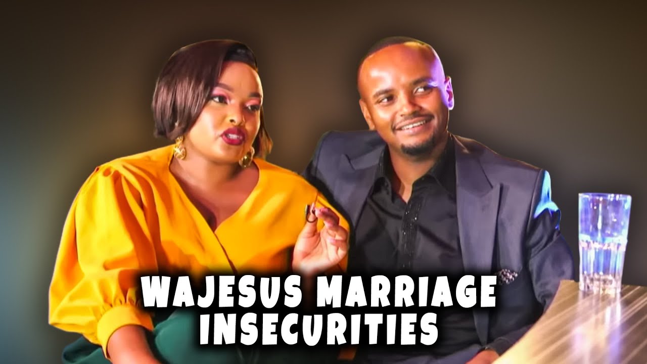THE INSECURITIES IN OUR MARRIAGE - Milly wa Jesus & Kabi Wajesus ...