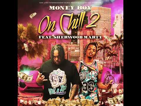 Money Boy Ft Sherwood Marty - On Chill 2