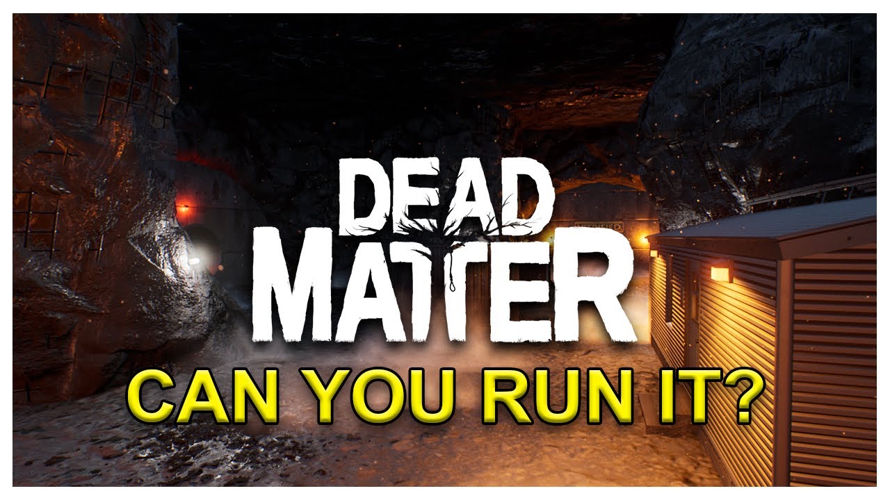 Can you run Dead Matter? - System Requirements INFO - YouTube