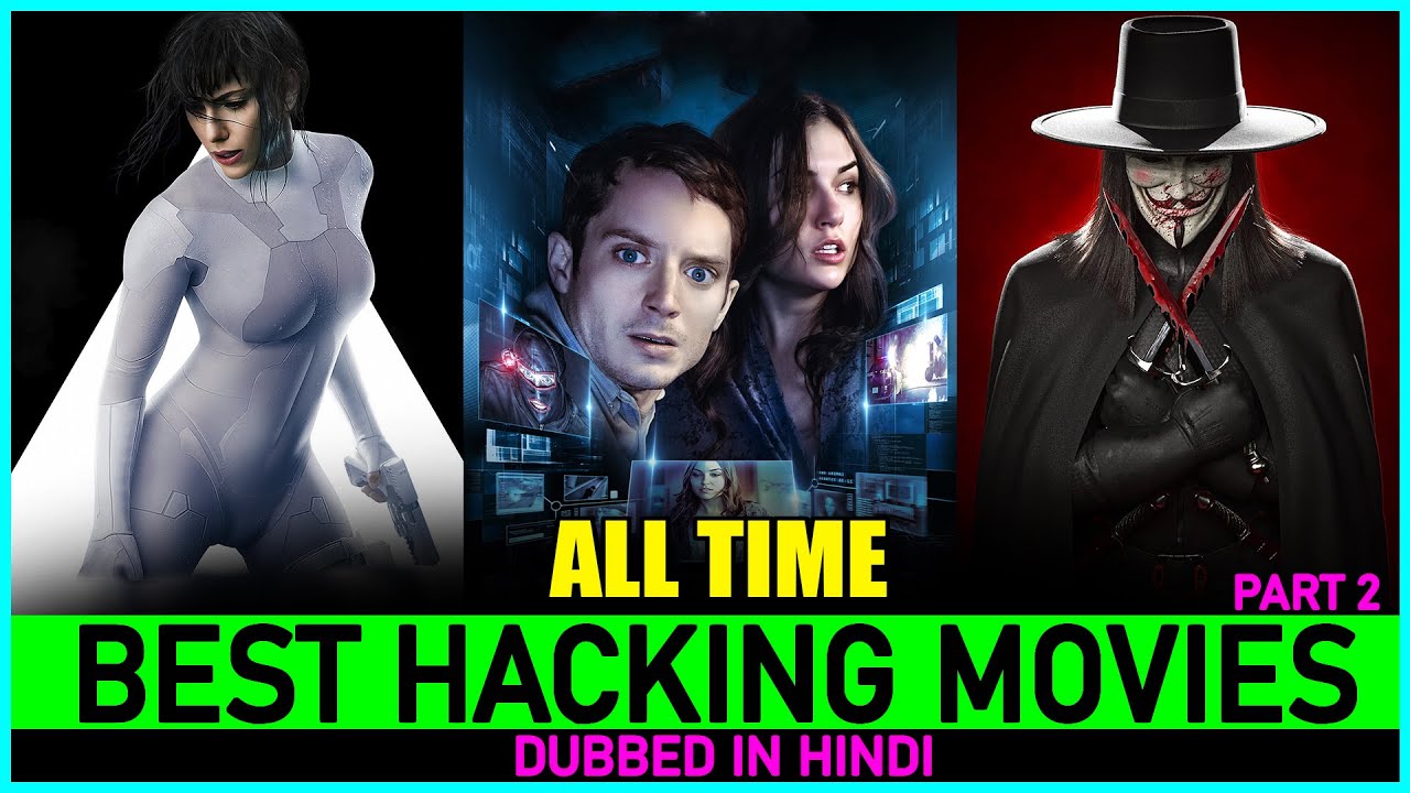 Top 10 Best Hacking Movies Of All Time In Hindi & English [Amazing ...