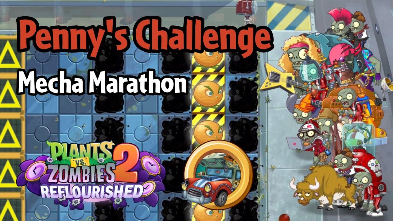 Plants vs Zombies 2: Reflourished | Penny's Challenge - Mecha Marathon ...