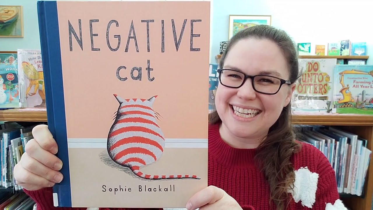 Chickadee Read Aloud: Negative Cat by Sophie Blackall - YouTube