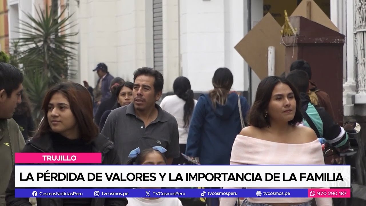 Trujillo: La pérdida de valores y la importancia de la familia - YouTube