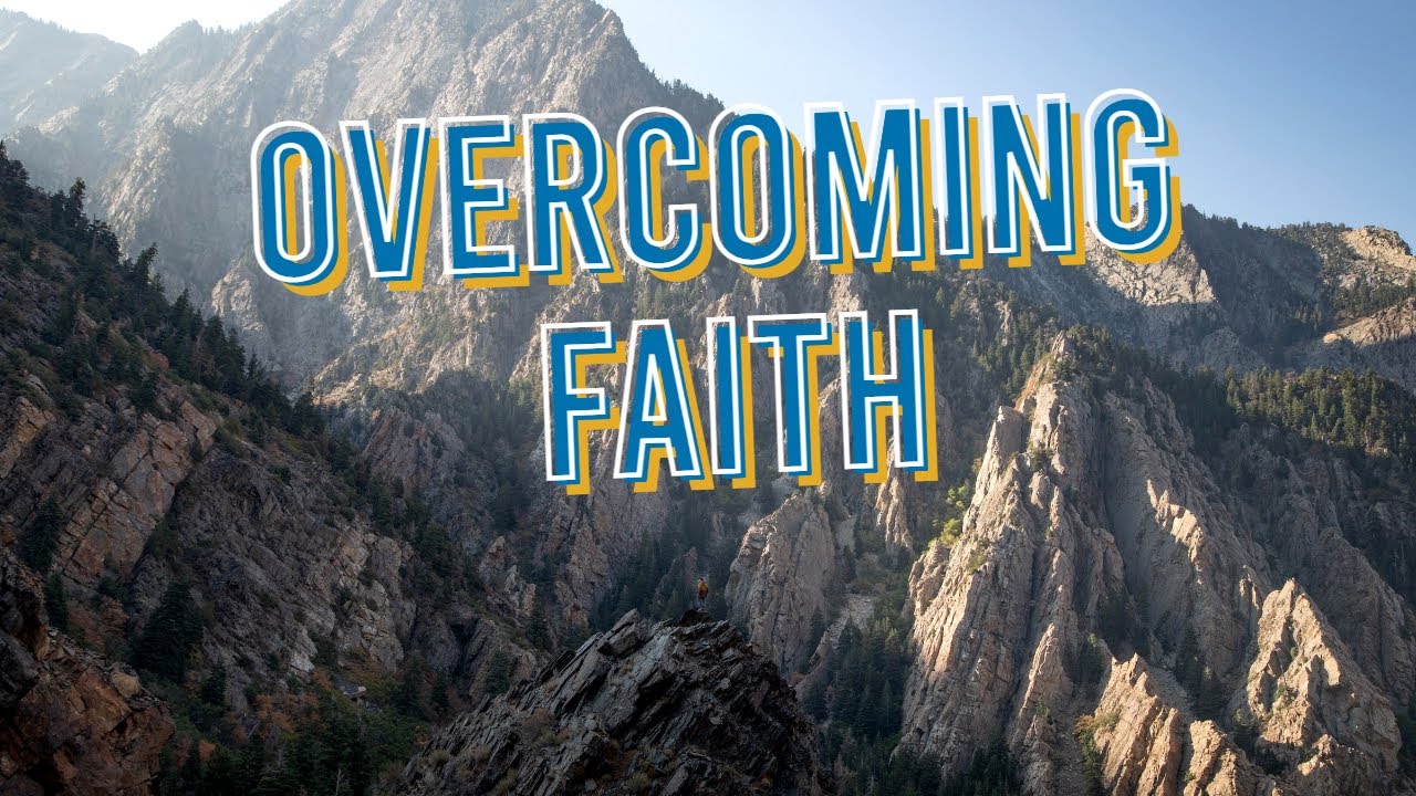 Overcoming Faith - YouTube