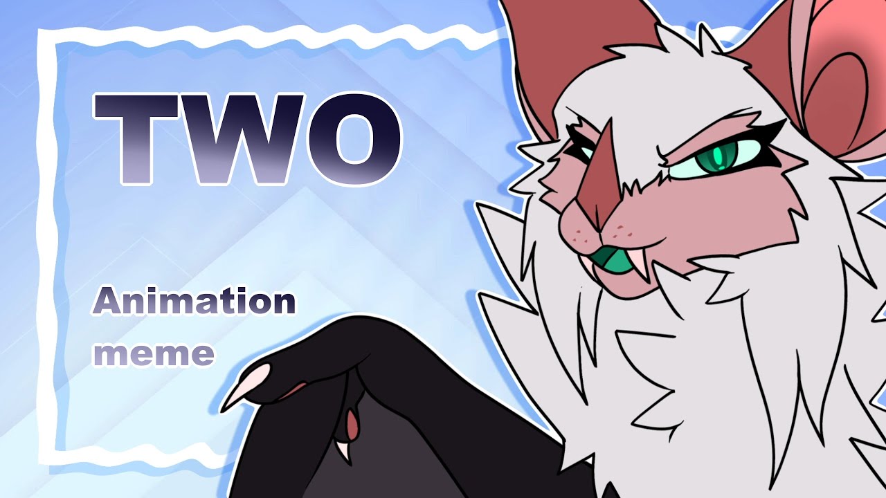 TWO | Animation Meme - YouTube