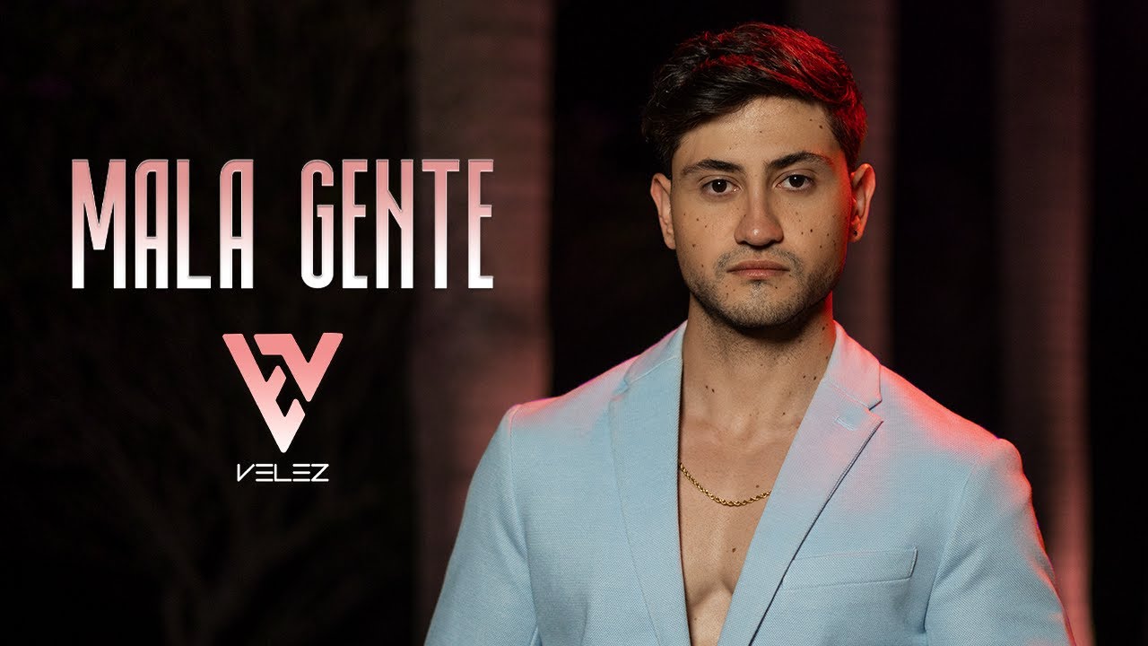 Velez - Mala Gente (Video Oficial) - YouTube