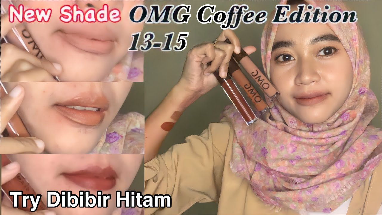 OMG Lip Cream Coffee Edition New Shade 13-15 Review & Swatches - YouTube