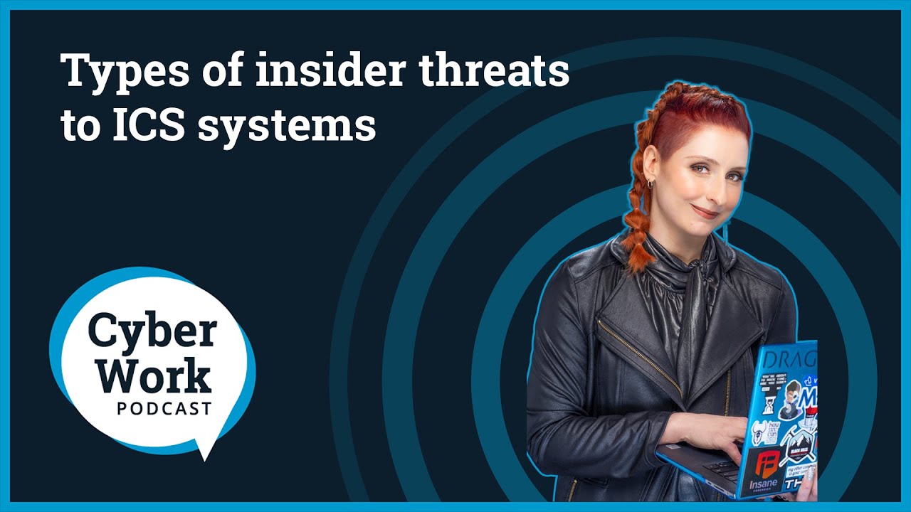 Types of insider threats to ICS systems | Cyber Work Podcast - YouTube