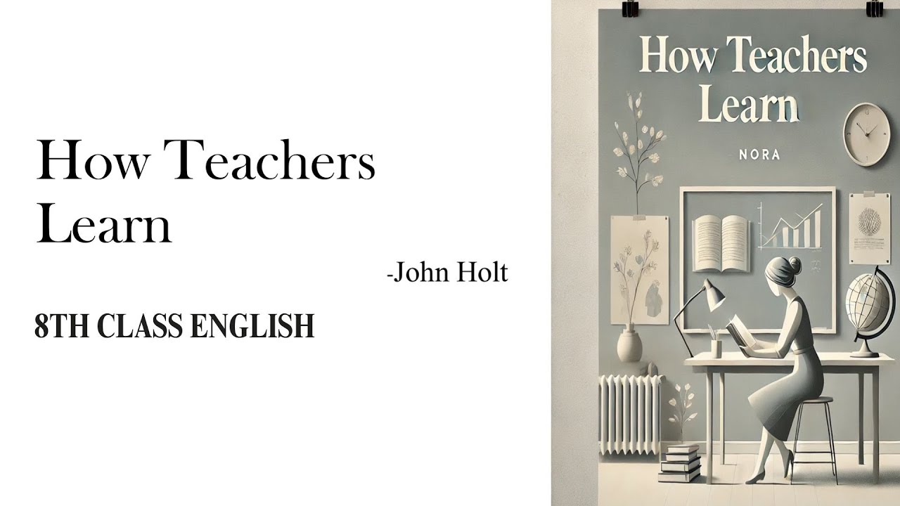 HOW TEACHERS LEARN-CLASS 8 - YouTube